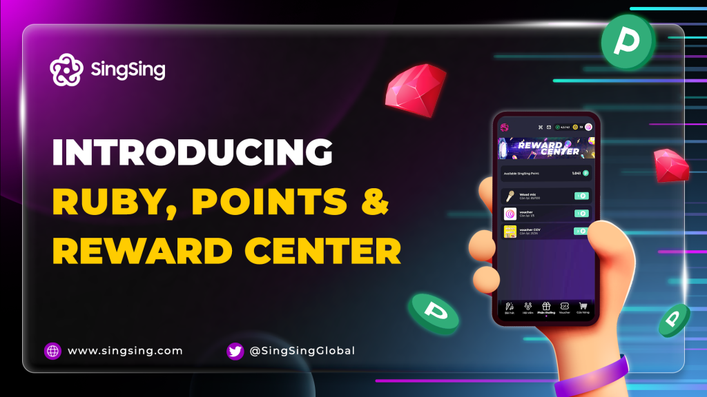 Introducing Ruby, Points, and the Reward Center for a better Singsing ...